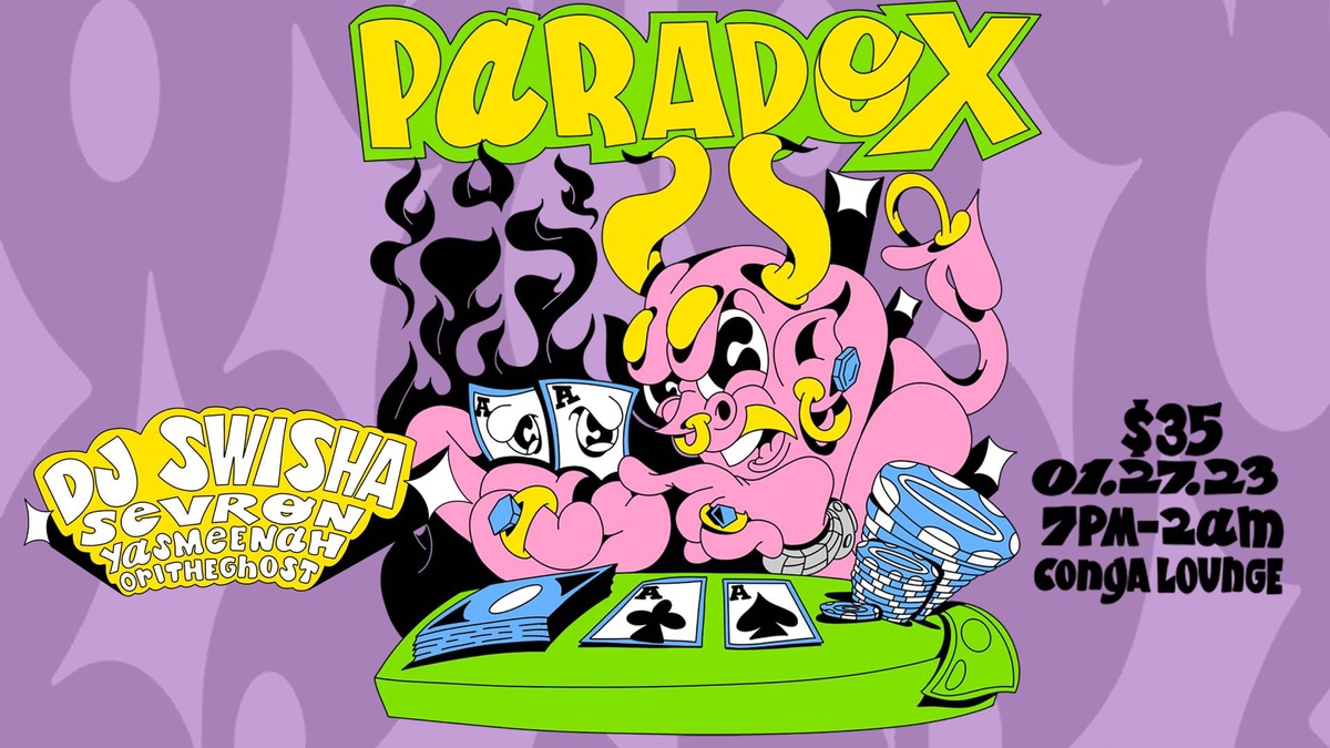 PARADOX 01.27.23 DJ SWISHA
